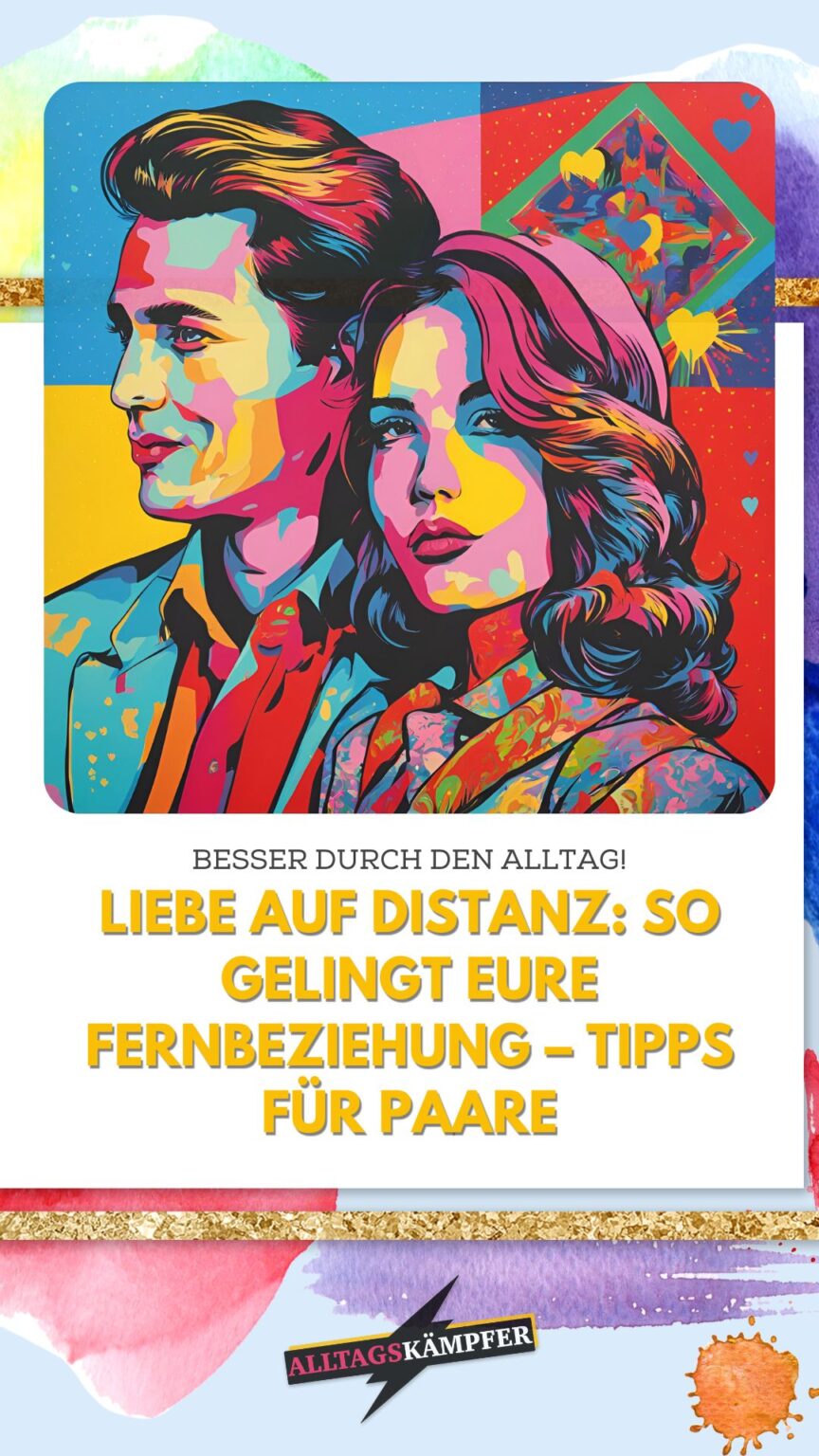 Liebe auf Distanz: So gelingt eure Fernbeziehung – Tipps für Paare ...